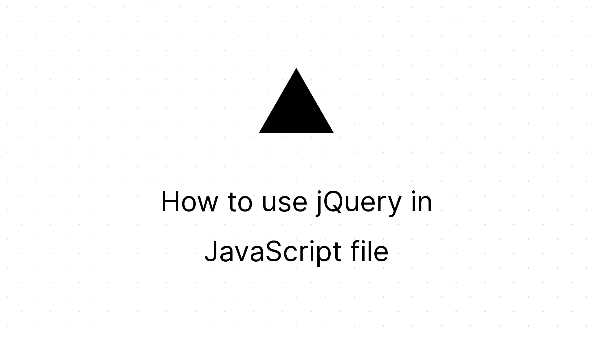 How To Use JQuery In JavaScript File